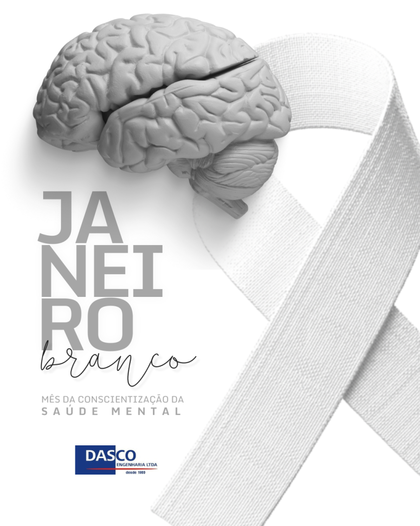 Campanha Janeiro Branco – Dasco Engenharia